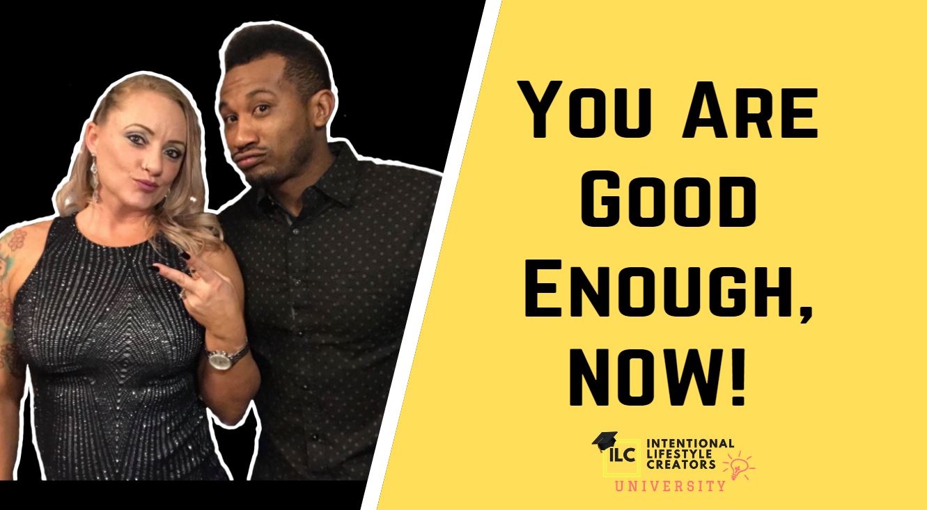 Ep 46: You Are Good Enough Now To Create Lifestyle Freedom ...